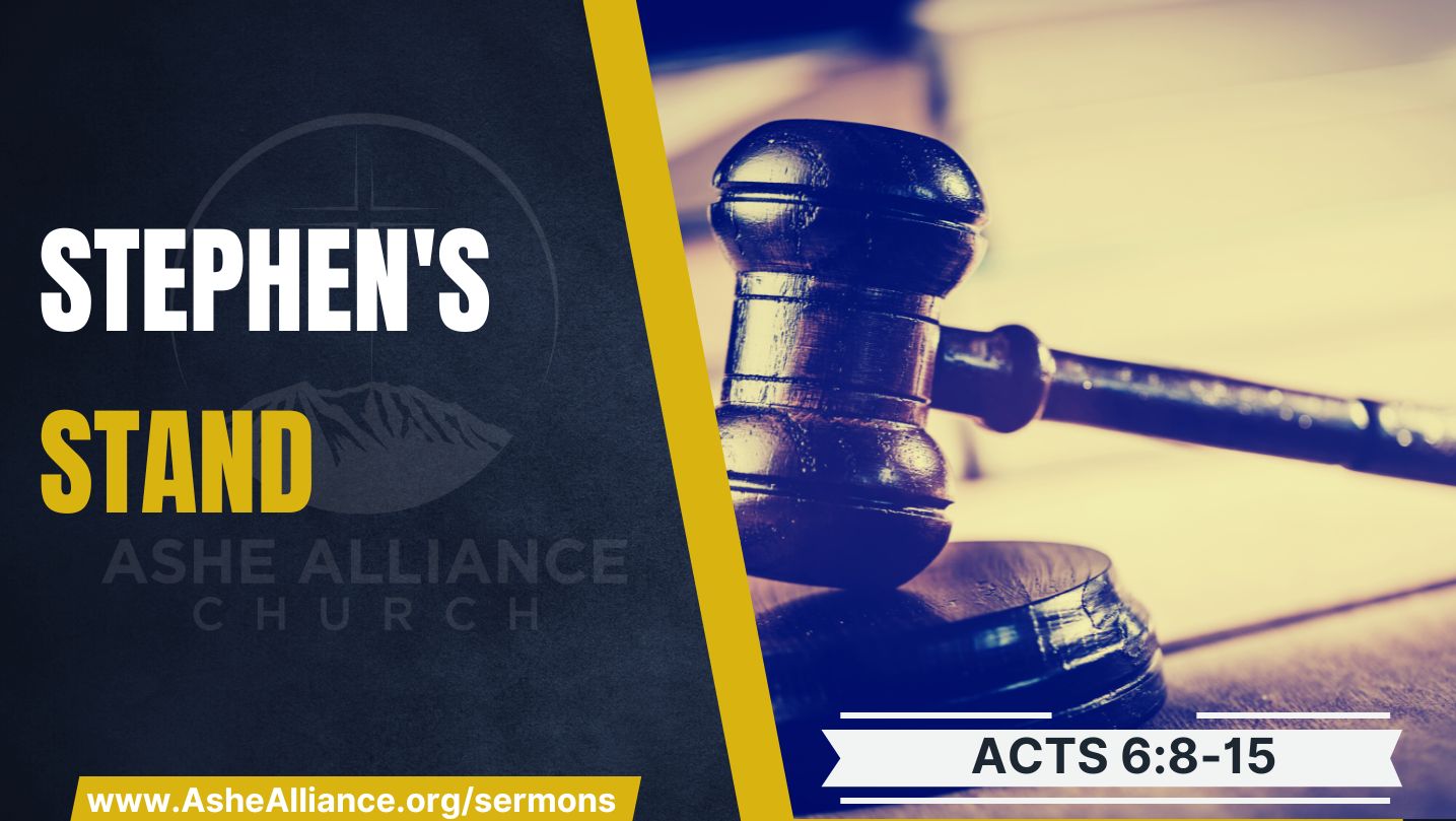 Stephen's Stand | Ashe Alliance Church