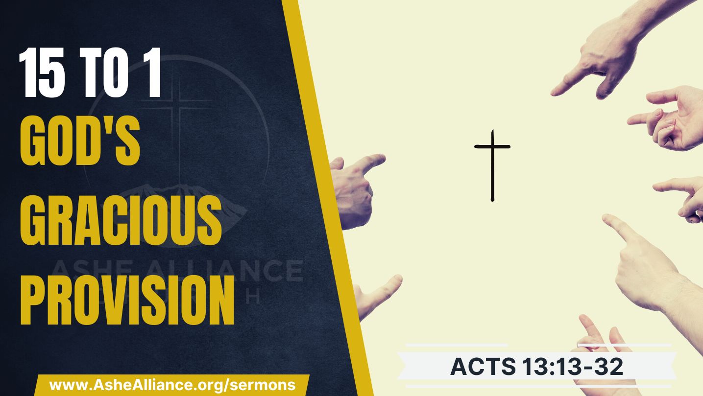 15 to 1: God's Gracious Provision | Ashe Alliance Church