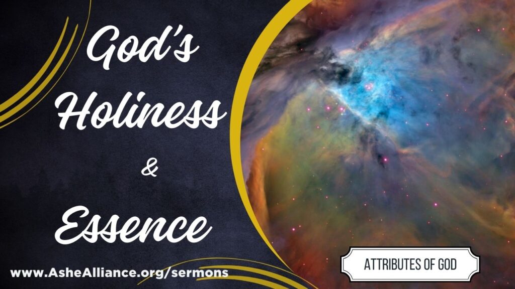 God’s Holiness and Essence | Ashe Alliance Church