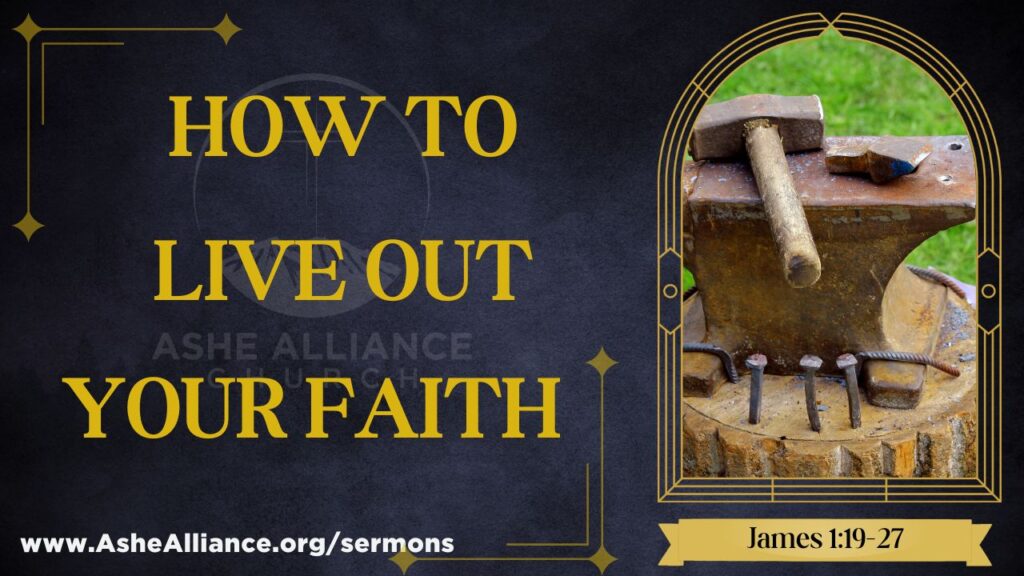 How to Live Out Your Faith | Ashe Alliance Church