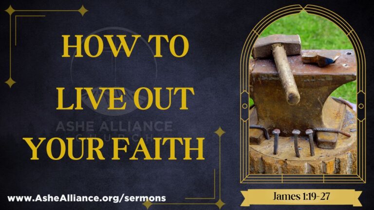 How to Live Out Your Faith | Ashe Alliance Church